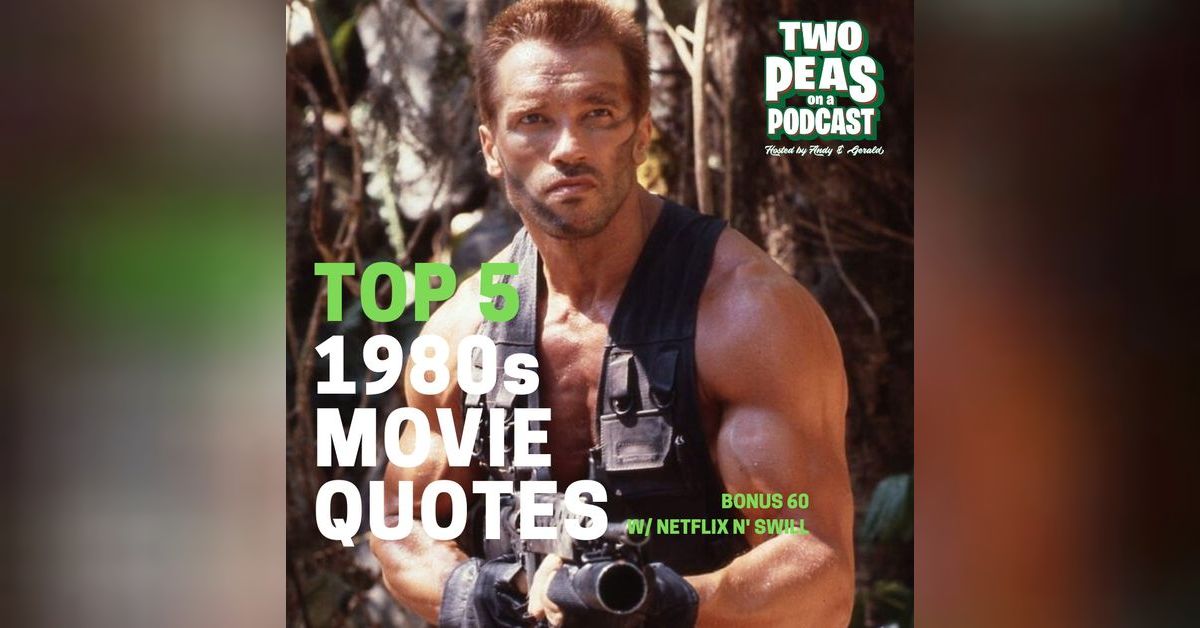 Top 5 1980s Movie Quotes - Two Peas - BONUS 60 | The Awards Garage