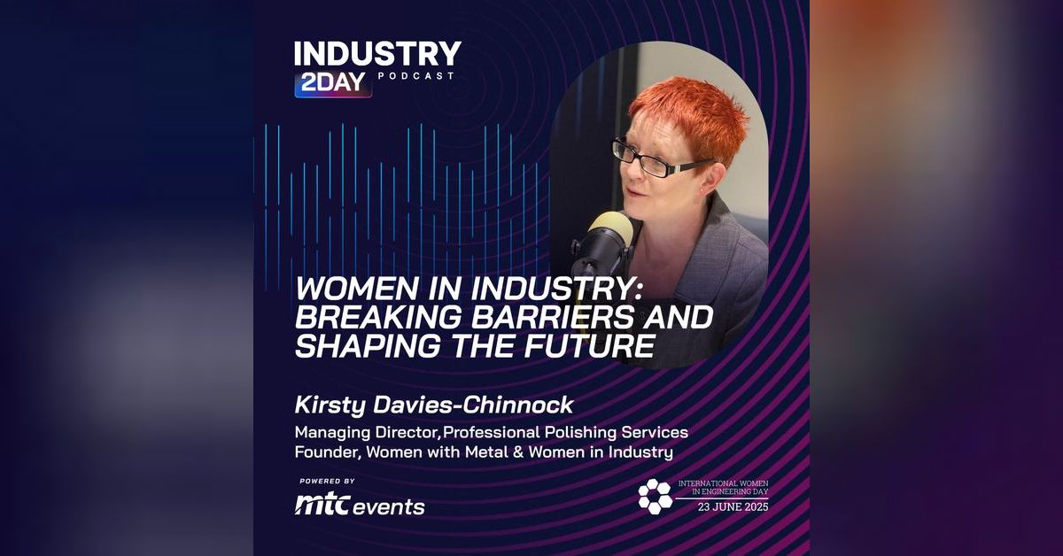 Women in Industry: Breaking Barriers and Shaping the Future - Kirsty ...