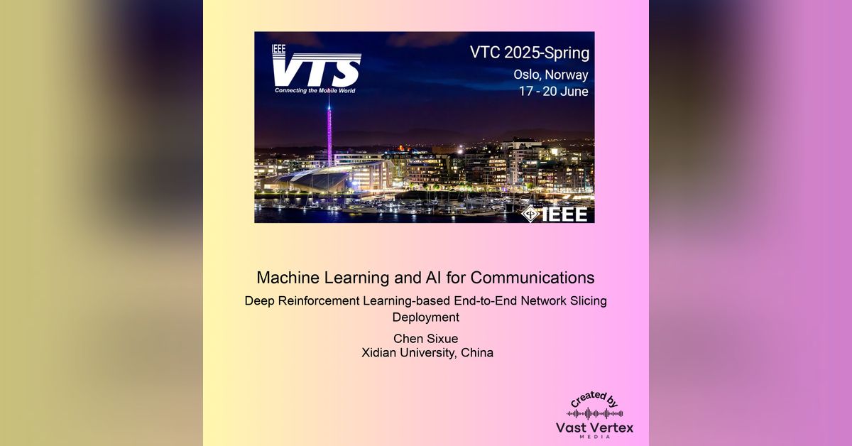 Deep Reinforcement Learning-based End-to-End Network Slicing Deployment | VTC 2025 Spring ...