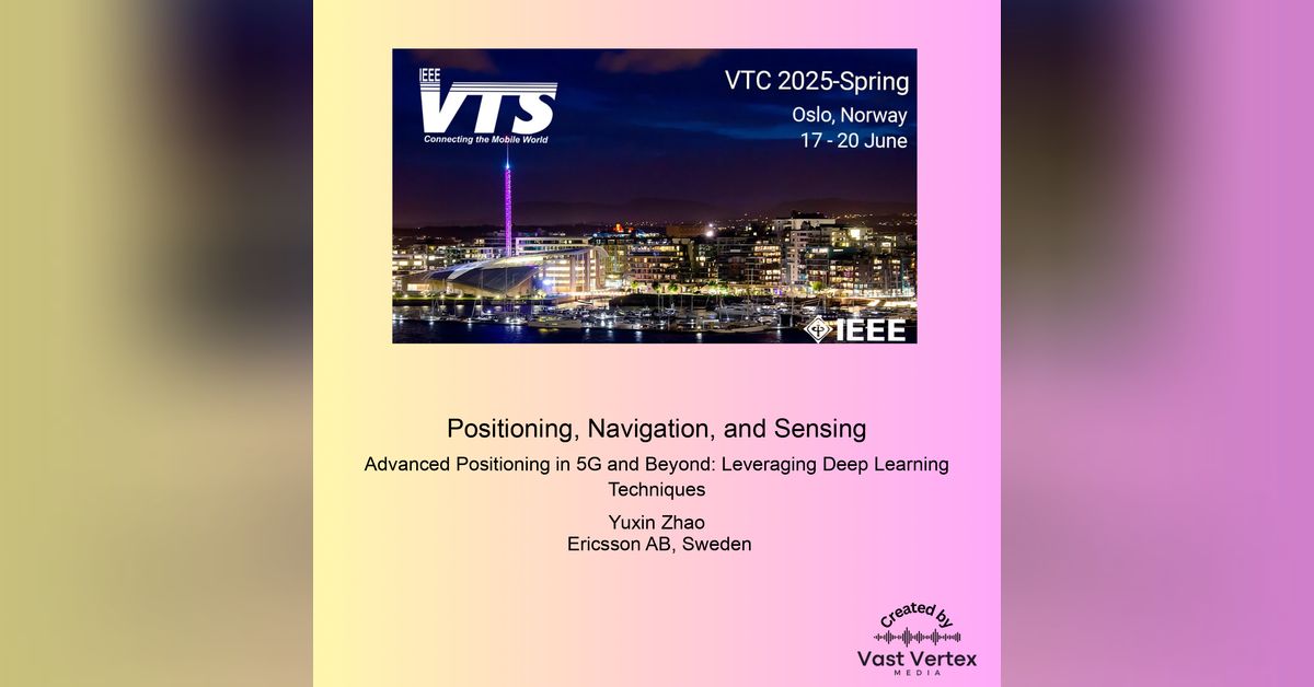 Advanced Positioning in 5G and Beyond: Leveraging Deep Learning ...