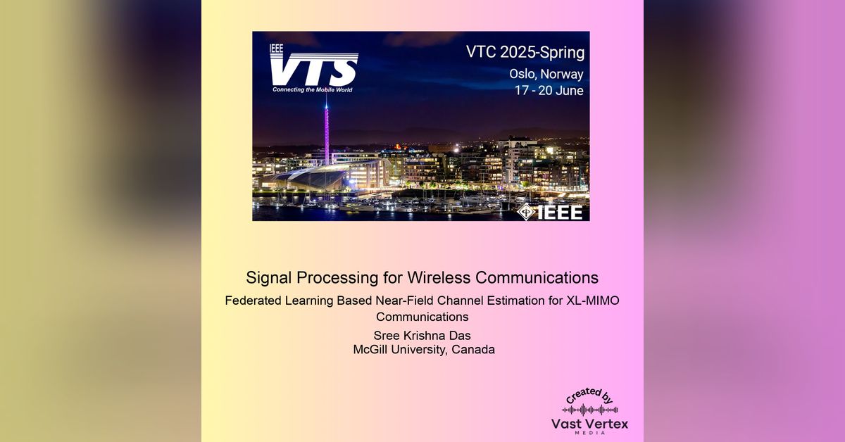 Federated Learning Based Near-Field Channel Estimation for XL-MIMO Communications | VTC 2025 ...