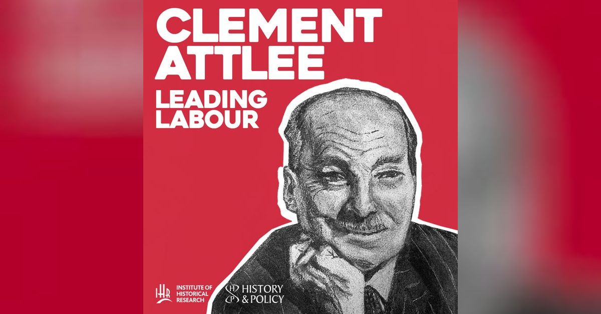 1. Clement Attlee | Leading Labour