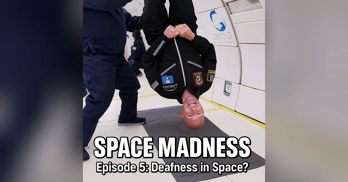 The Space Madness Podcast Video - Space Madness Episode 5: Deafness in ...