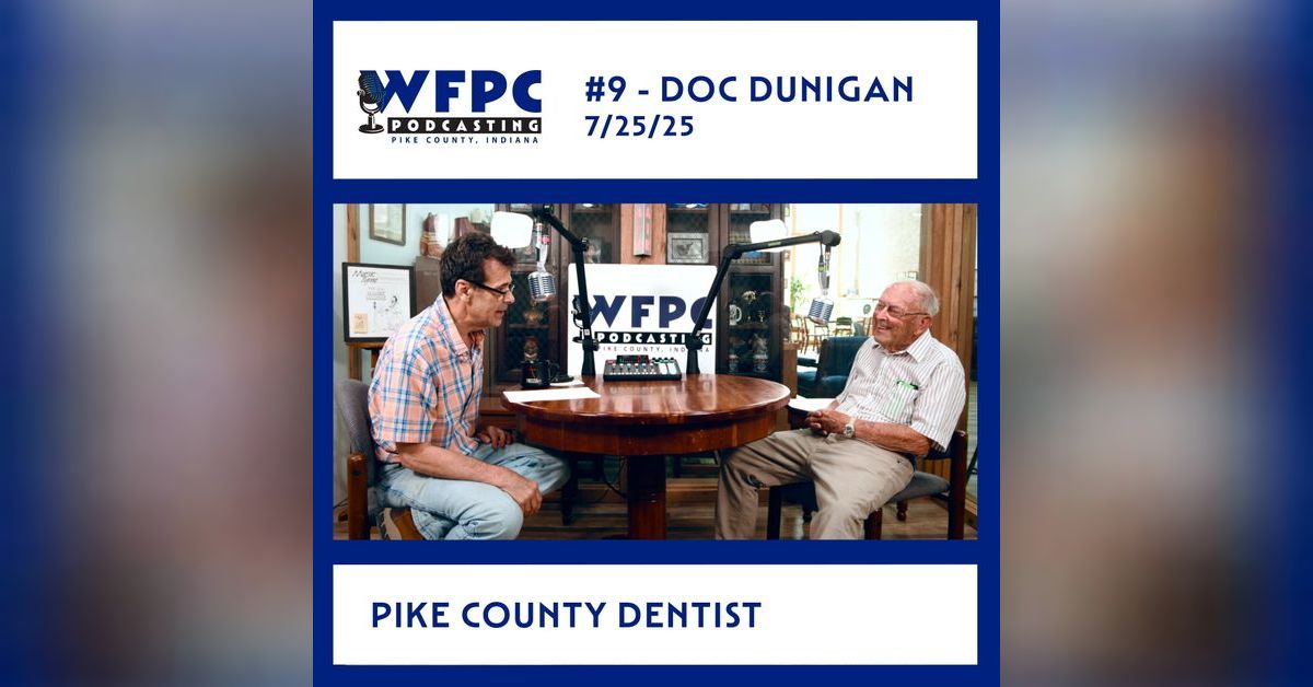 #9 - Doc Dunigan | WFPC Podcasting