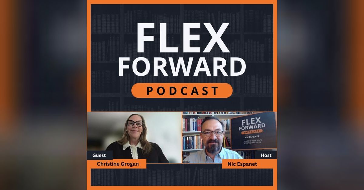 Christine Grogan: Podcast Interview with Nic Espanet | Flex Forward