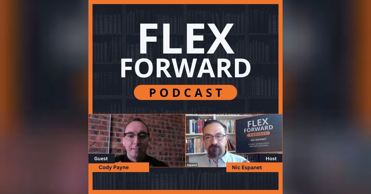 Cody Payne: Podcast Interview with Nic Espanet | Flex Forward