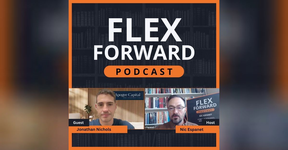 Jonathan Nichols: Podcast Interview Nic Espanet | Flex Forward