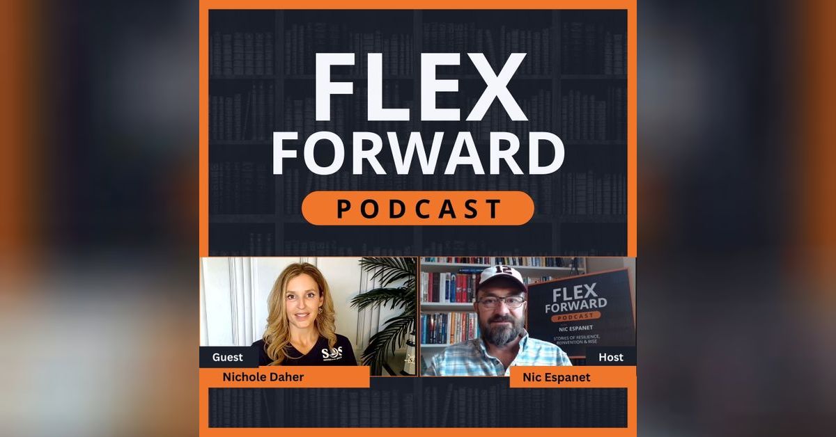 Nichole Daher: Podcast Interview Nic Espanet | Flex Forward