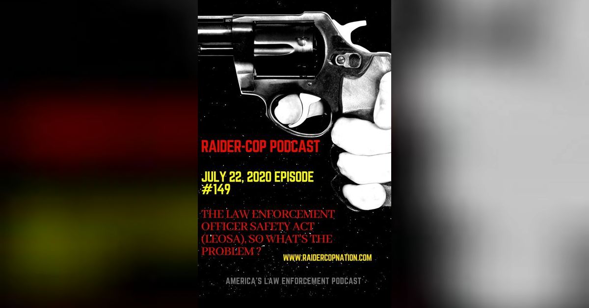 Law Enforcement Officer Safety Act (LEOSA), So What's The Problem ...