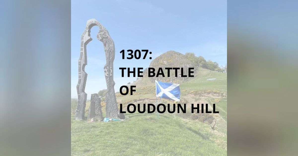 Discovering our history - Loudoun Hill | Scottish Independence Podcasts