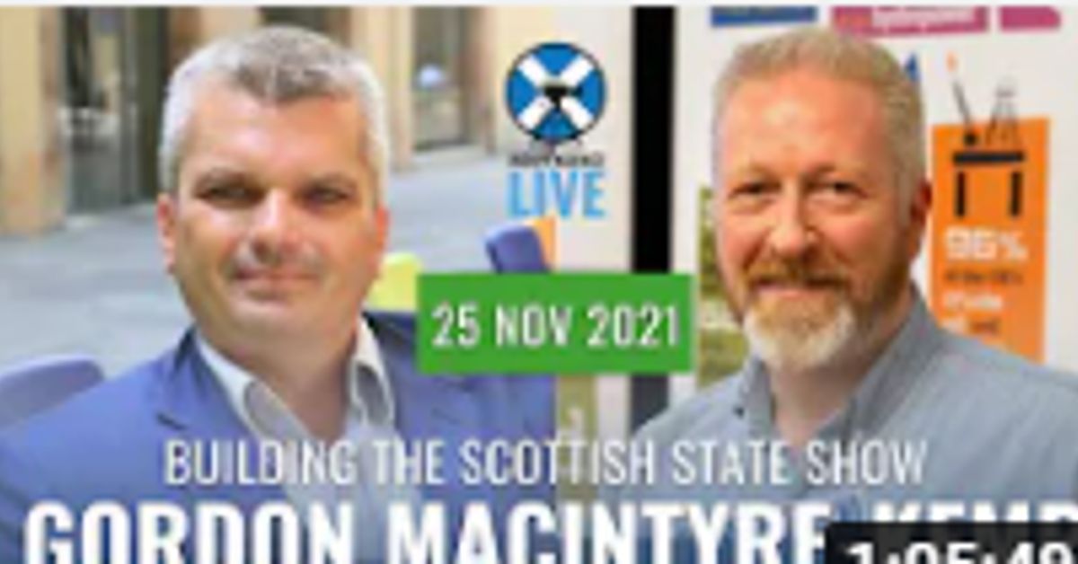 Building the Scottish State - with guest Gordon MacIntyre-Kemp ...