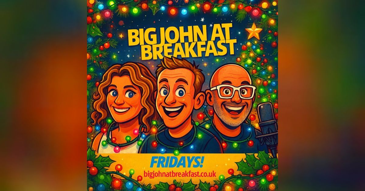 Big John At Breakfast - Fridays - 030 - Boxing Day | Big John At ...