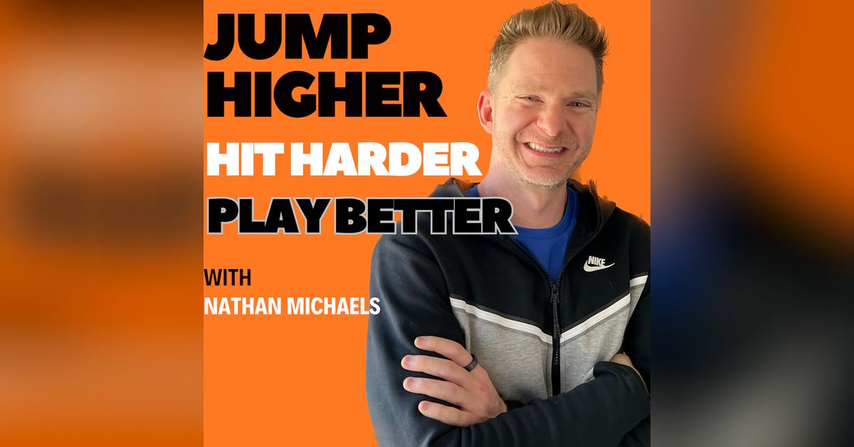 Jump Higher, Hit harder, Play Better, With Volleyball Strength Coach ...
