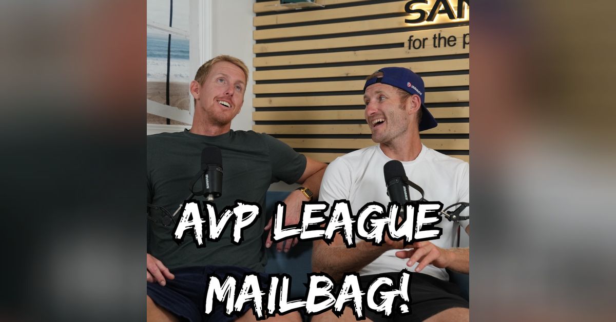 Mailbag! Answering ALL of the Questions Around the AVP League ...