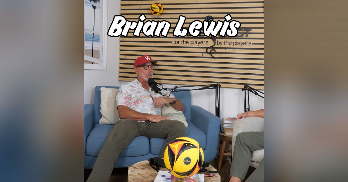 Brian Lewis: The Evolution, Future, and Current State of Volleyball ...