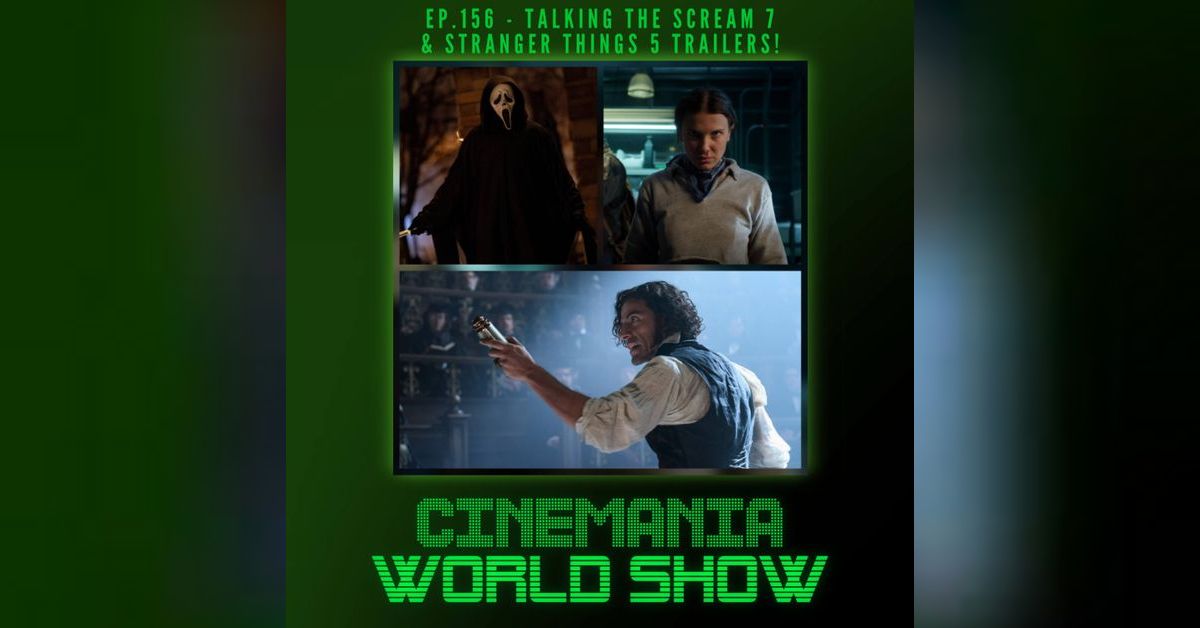 Cinemania World Ep.156 "Scream 7 Trailer Controversy, Stranger Things ...