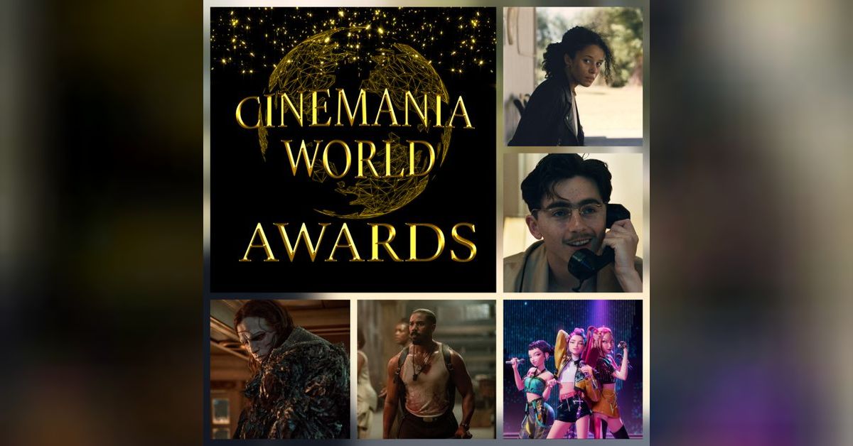 The 8th Annual Cinemania World Awards! | Cinemania World Podcast