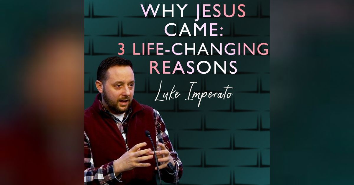 Why Jesus Came: 3 Life-Changing Reasons | Pure Life Ministries Sermons