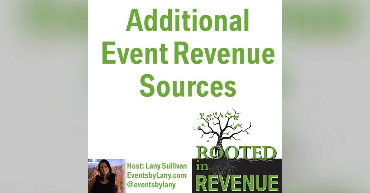 Additional Ways to Generate Event Revenue | Rooted In Revenue