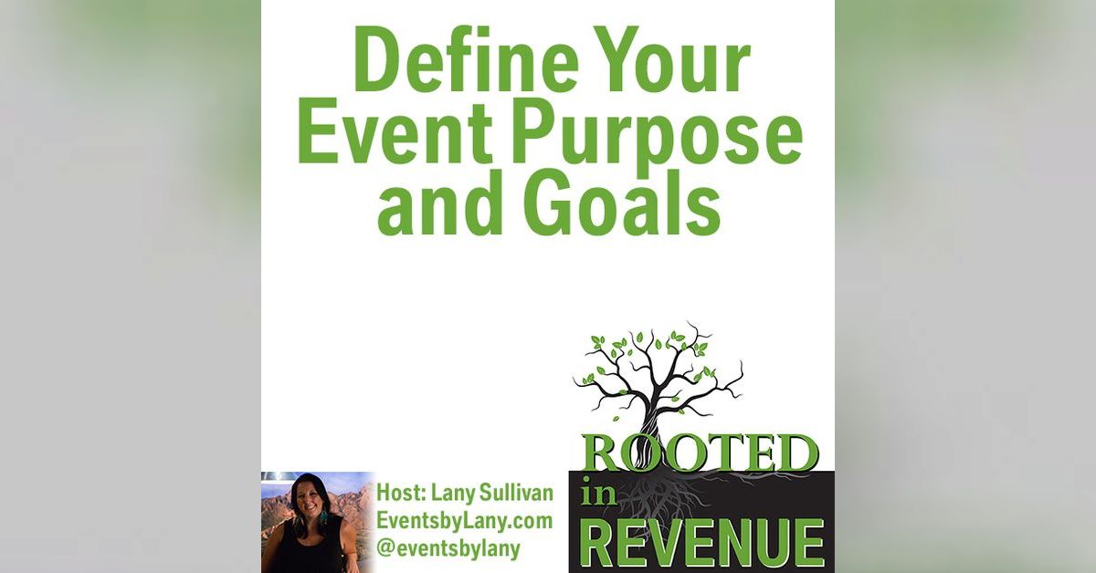 Defining Your Event Purpose & Target Audience | Rooted In Revenue