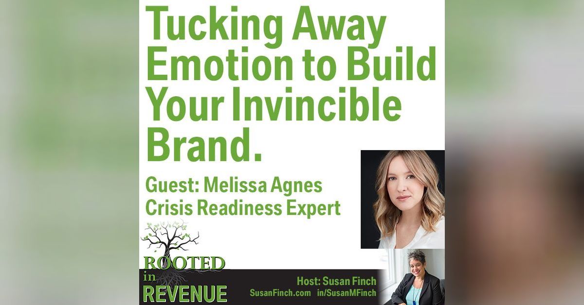 Tucking Away Emotion to Build Your Invincible Brand | Rooted In Revenue