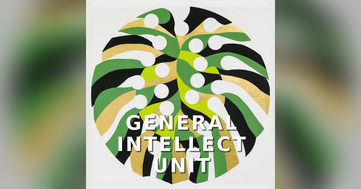089 - Designs for the Pluriverse, Part 3 | General Intellect Unit