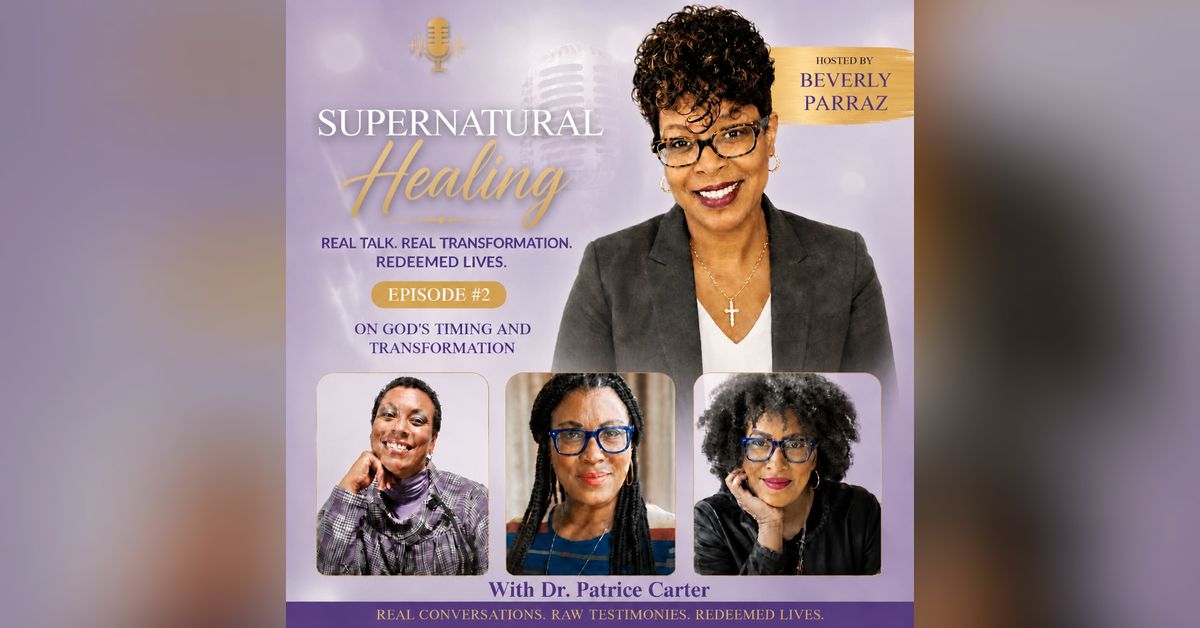 050| Interview w Coach Dr. Patrice Carter - Part 2 Supernatural Healing ...