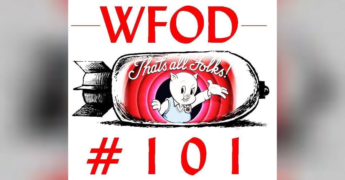 #101: PORK BULLETS AND THE LAWNMOWER PERMIT | WFOD