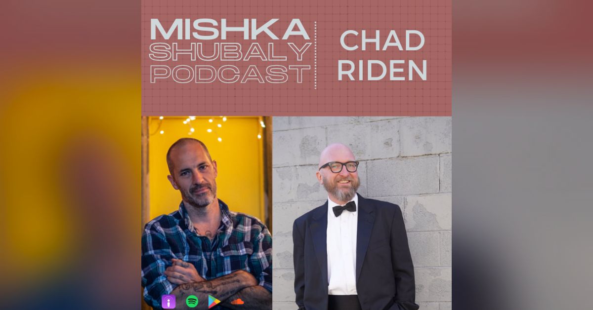 comedian Chad Riden | Mishka Shubaly Podcast