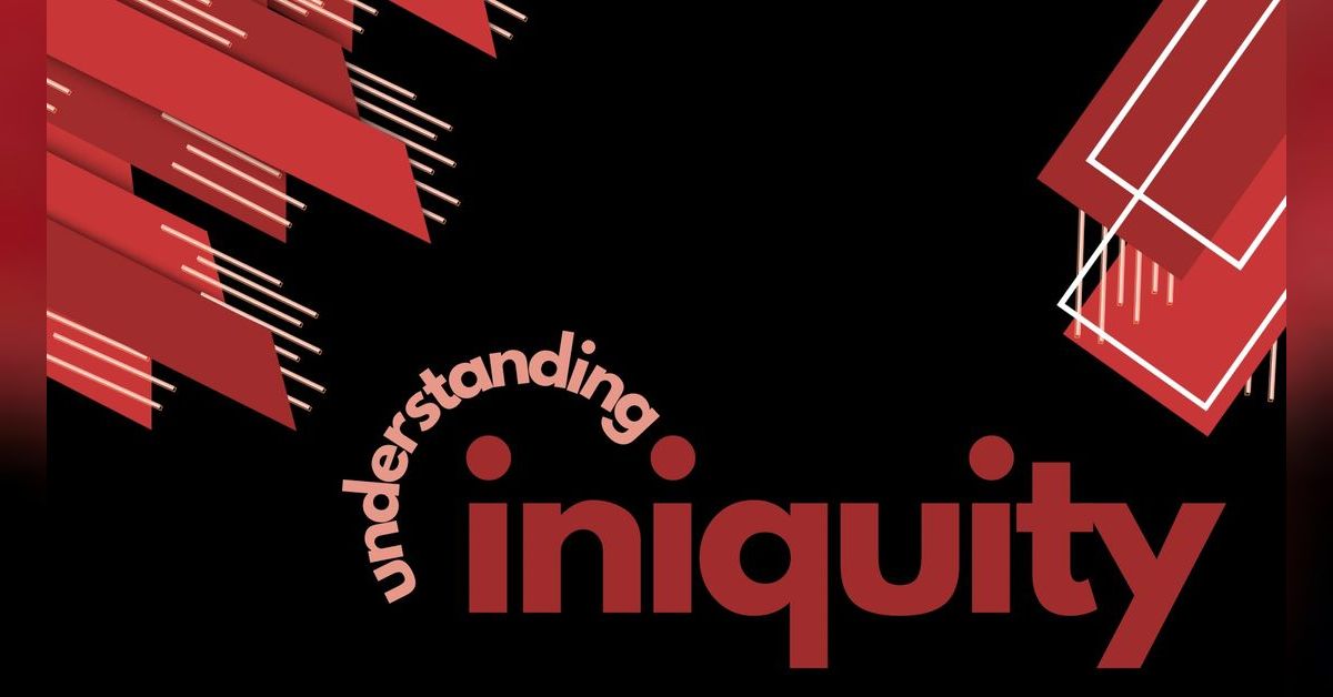 Understanding Iniquity | Victory World Outreach
