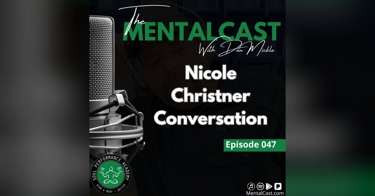 Nicole Christner Conversation (Ep. 047) | The Mental Cast