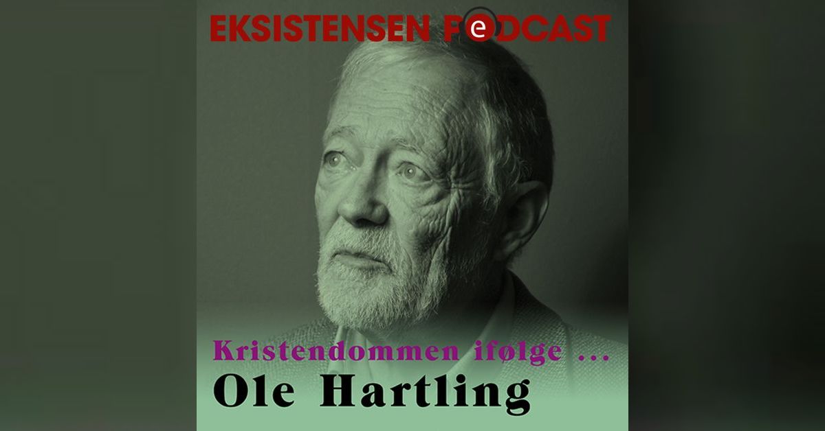 Kristendommen ifølge ... Ole Hartling på Vartov | Eksistensen podcast