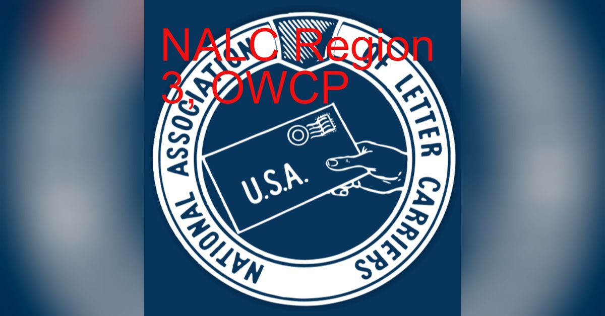 NALC Region 3, OWCP, Episode 2 | NALC Region 3, National Association of ...