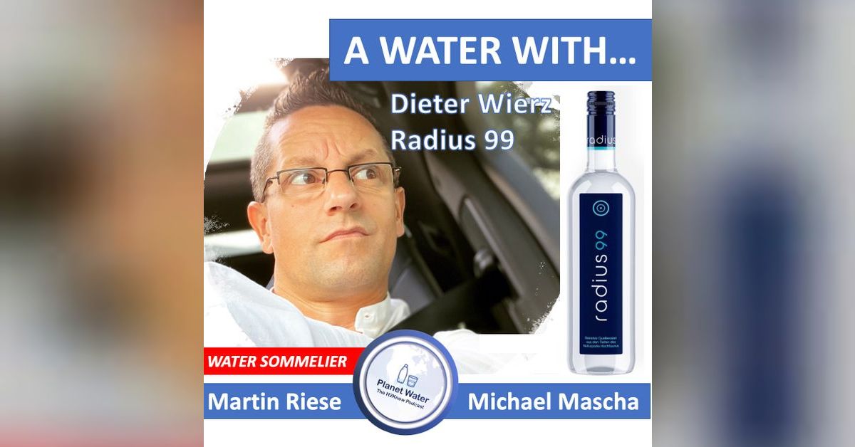 A Water With... Martin Riese & Michael Mascha Water Sommelier: Dieter ...
