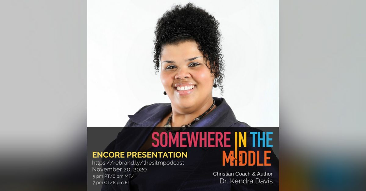 ENCORE PRESENTATION: Dr. Kendra Davis-Burch shares her journey toward ...