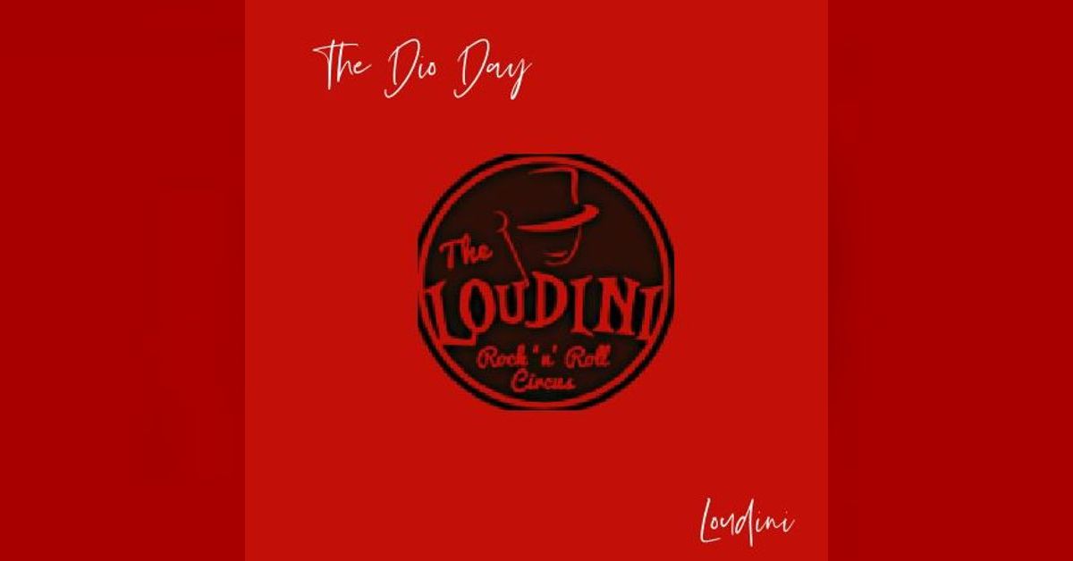 The Dio Day | The Loudini Rock and Roll Circus