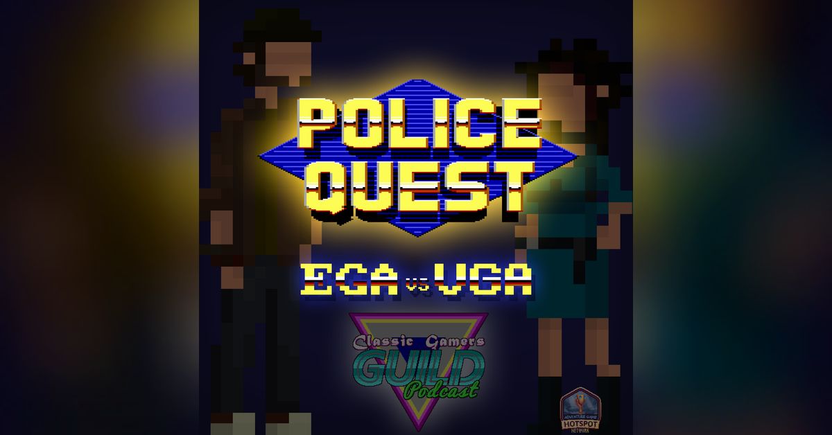 Sierra Remake Comparison I: Police Quest | The Classic Gamers Guild Podcast