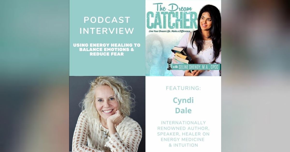 [Interview] Using Energy Healing to Balance Emotions & Reduce Fear ...