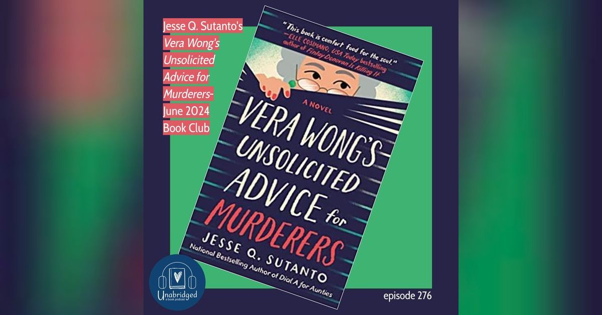 Jesse Q. Sutanto's VERA WONG'S UNSOLICITED ADVICE FOR MURDERERS - June ...