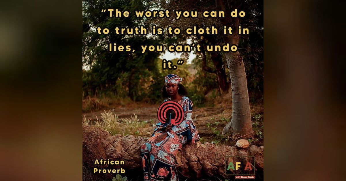 The Consequences of Masking Truth with Lies | AFIAPodcast | African ...