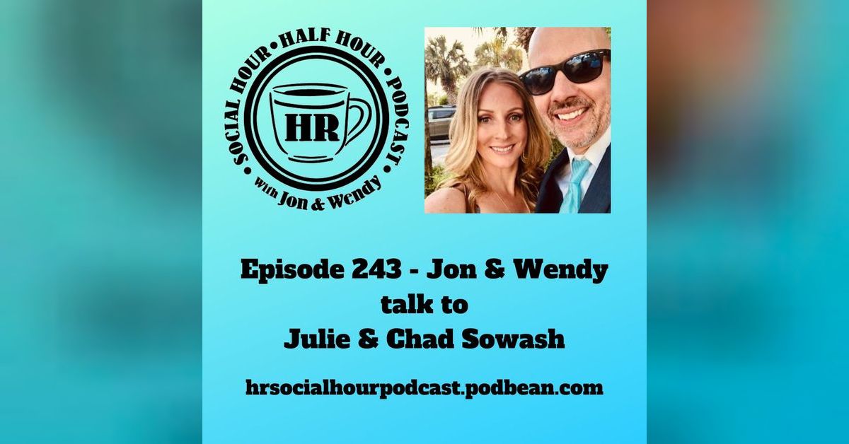Episode 243 - Jon & Wendy talk to Julie & Chad Sowash | The HR Social ...