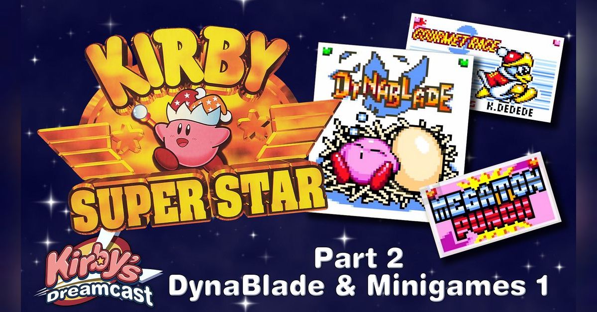 Kirby‘s Dreamcast - Kirby Super Star Part 2 - Dynablade, Gourmet Race ...