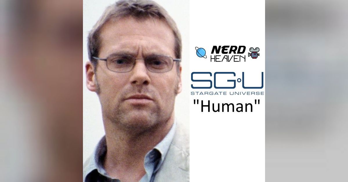 Stargate Universe "Human" Detailed Analysis & Review | Nerd heaven