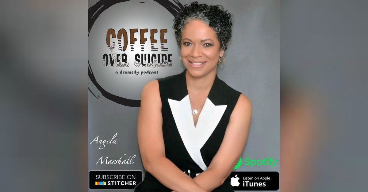 Coffee Over Suicide # 46 - Angela Marshall | Coffee over Suicide