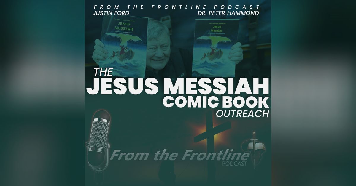 The Jesus Messiah Gospel Comic Book Outreach | From the Frontline