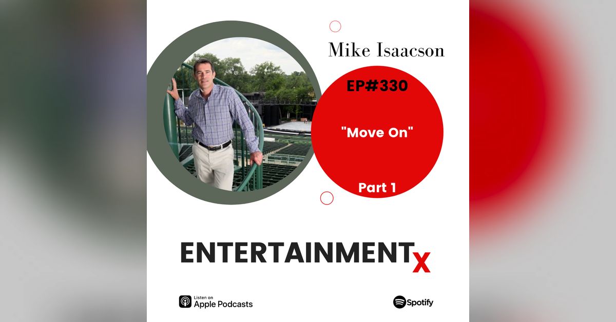 Mike Isaacson Part 1 ”Move On” | Clayton Howe’s Entertainmentx