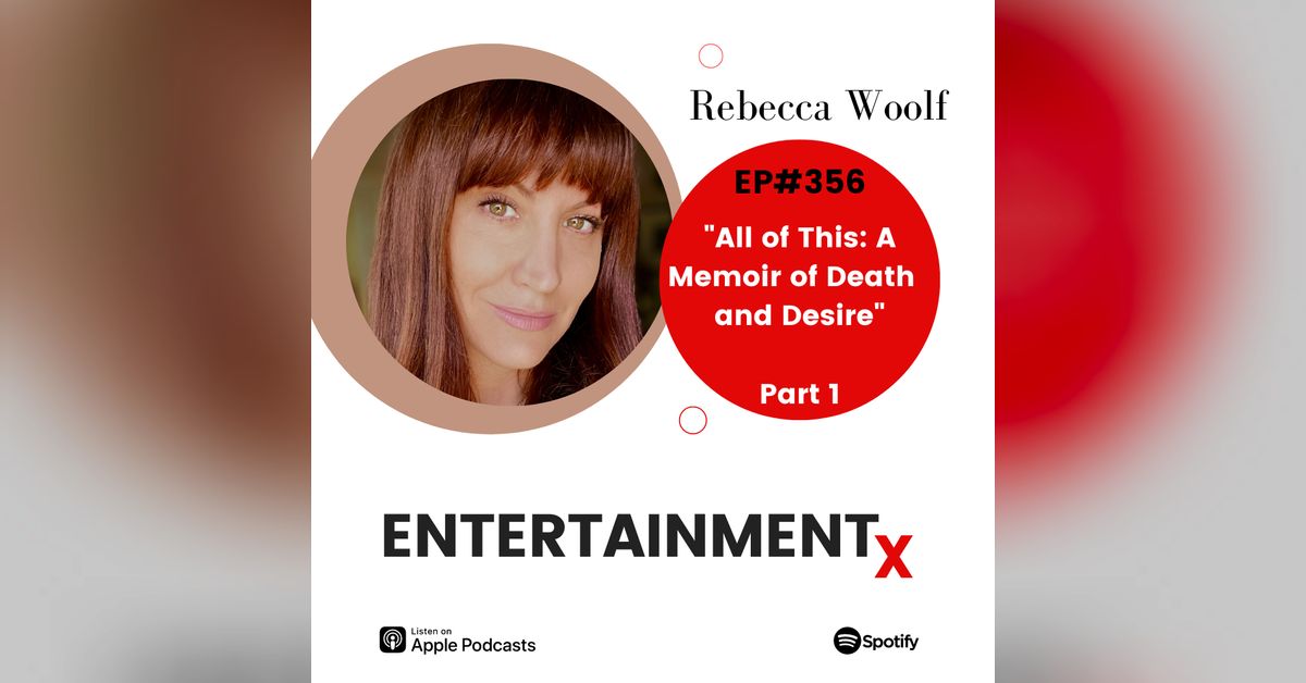 Rebecca Woolf Part 1 ”All of This: A Memoir of Death and Desire ...