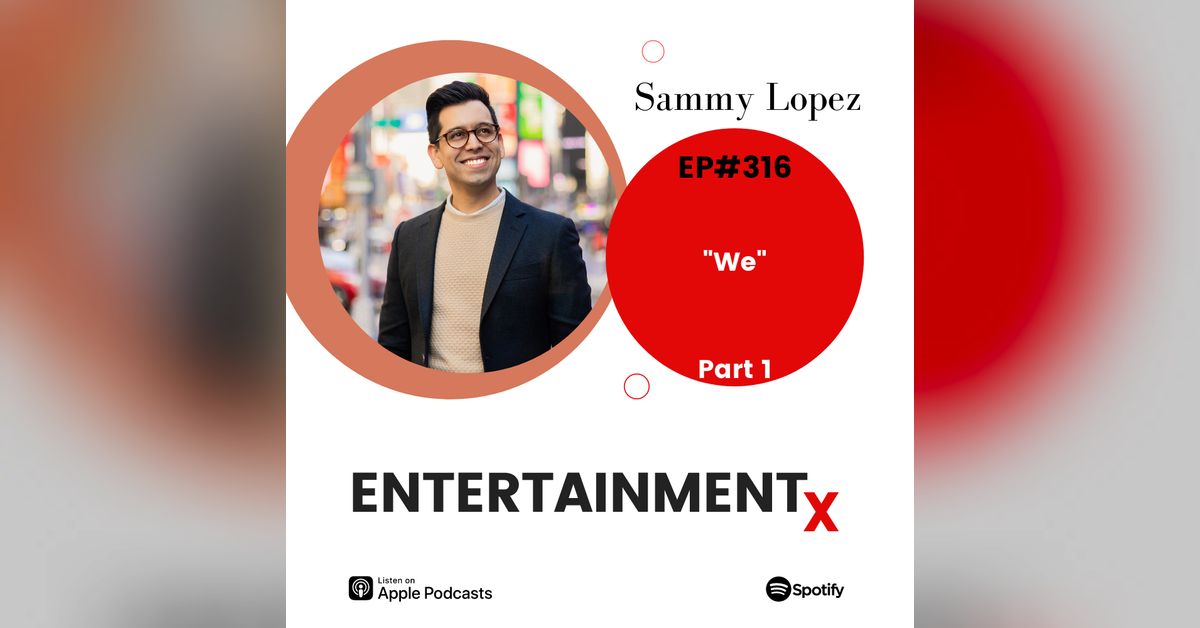 Sammy Lopez: Part 1 ”We” | Clayton Howe’s Entertainmentx