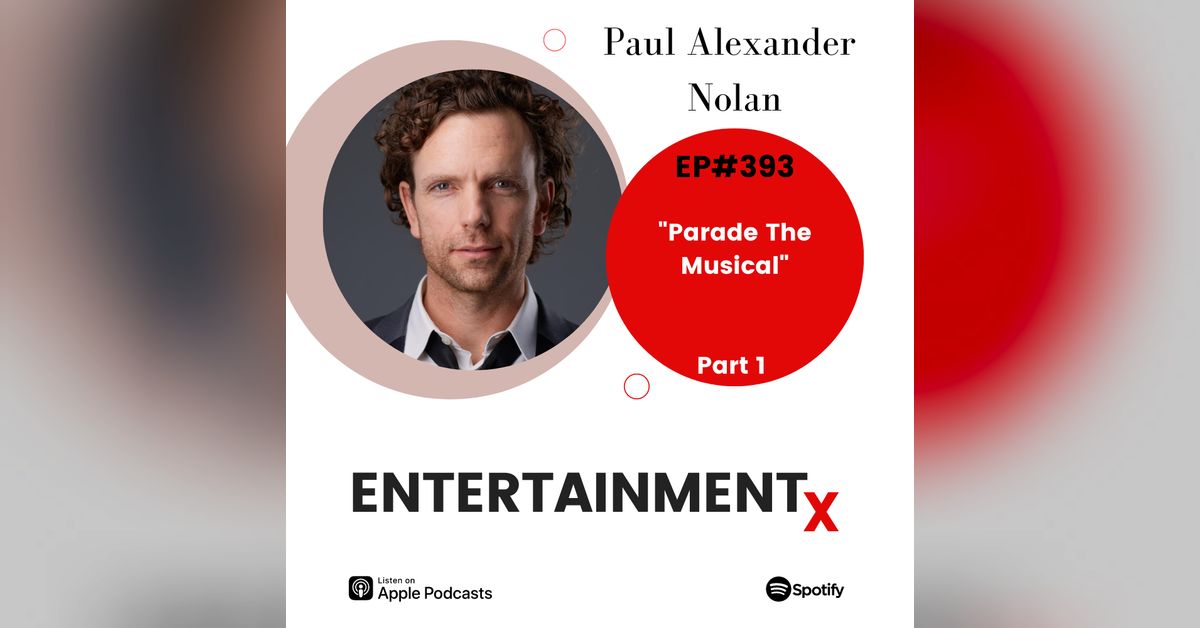 Paul Alexander Nolan Part 1 ”Parade The Musical” | Clayton Howe’s ...