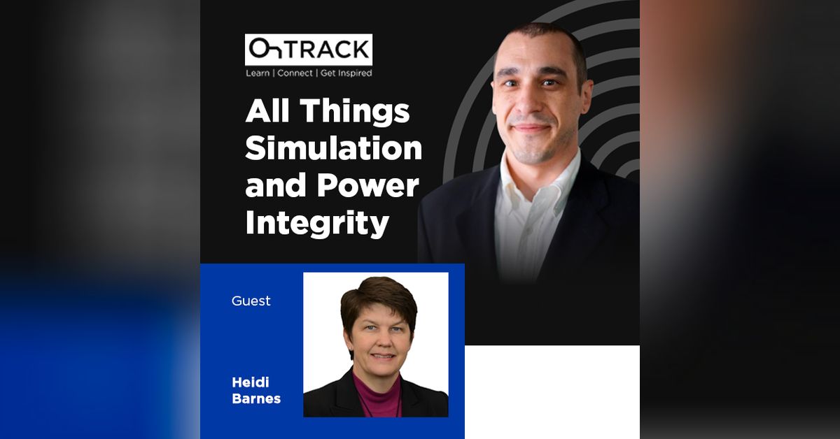 Power Integrity and Simulations with Heidi Barnes | OnTrack: The PCB ...